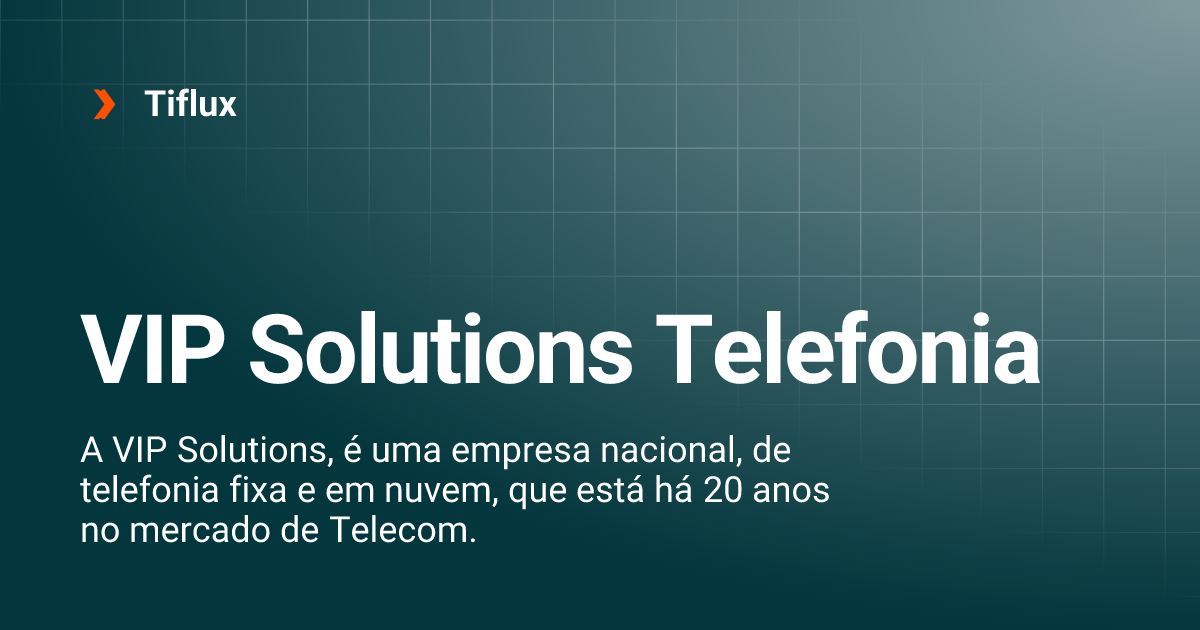VIP Solutions Telefonia | Tiflux