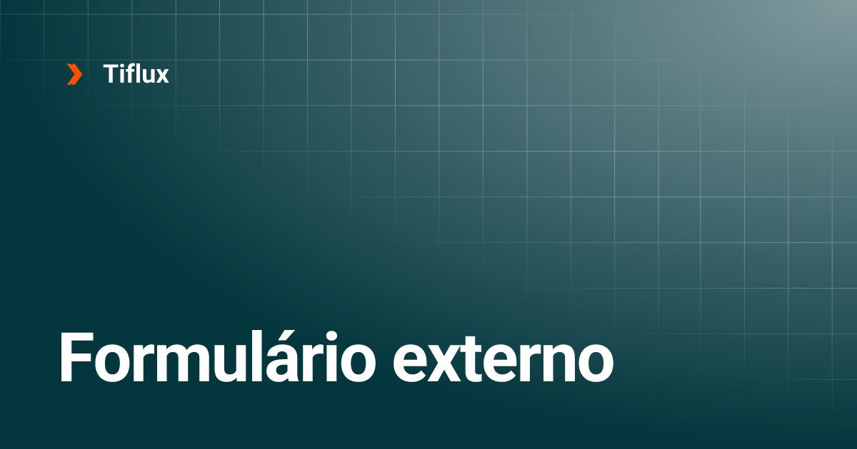 Formulário externo | Tiflux