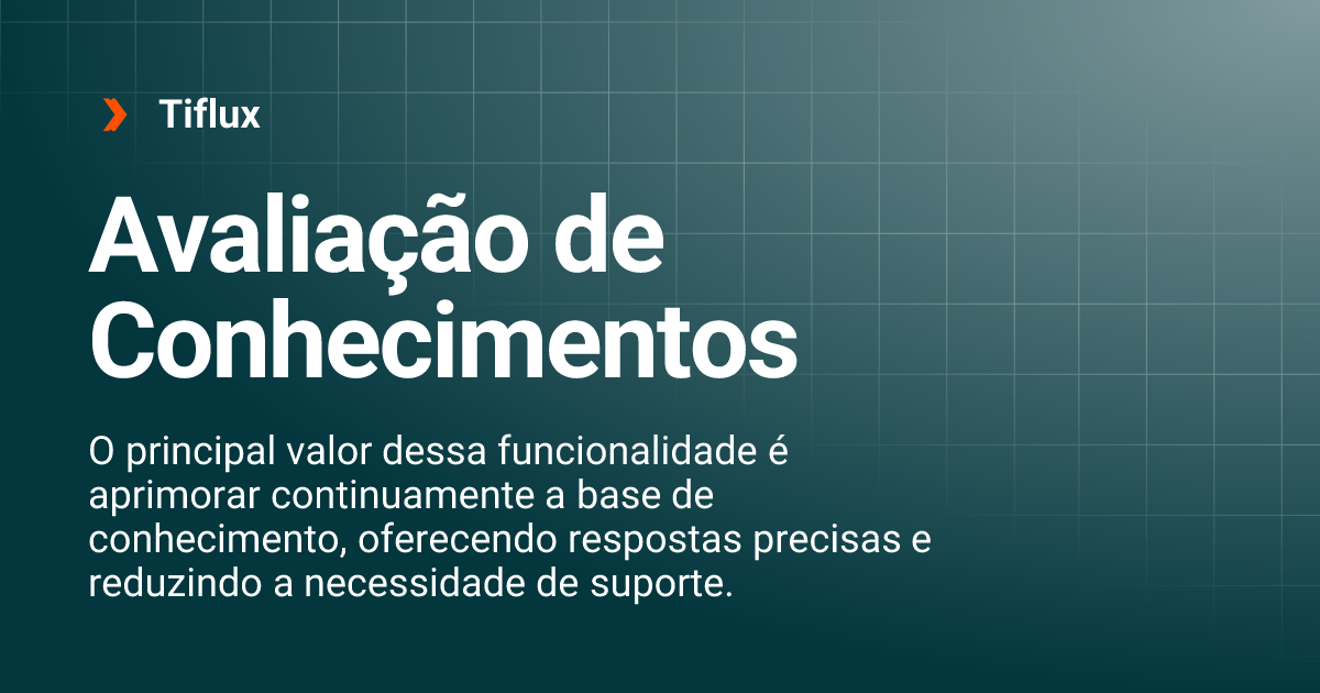 Avaliação de Conhecimentos | Tiflux