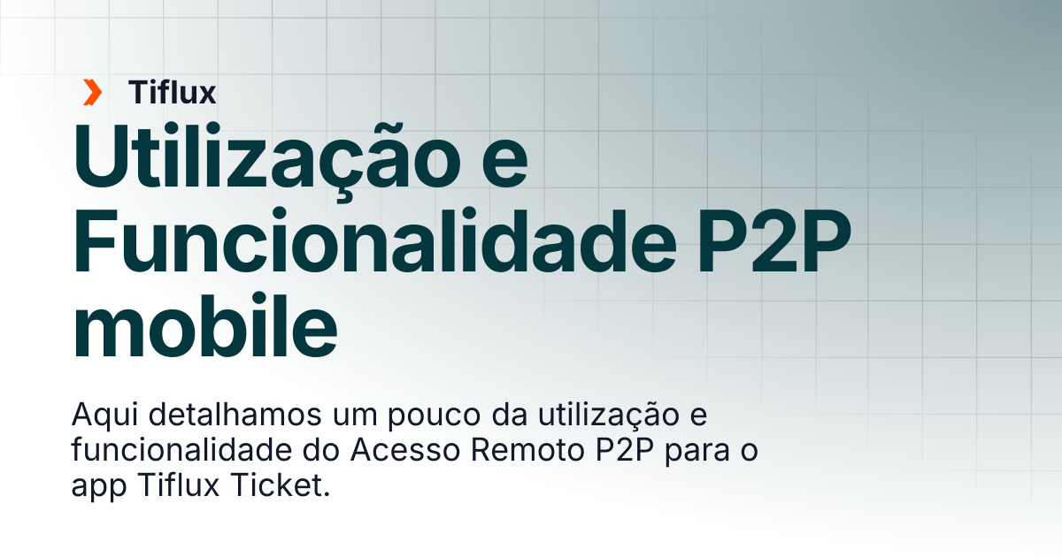 Utilização e Funcionalidade P2P mobile | Tiflux