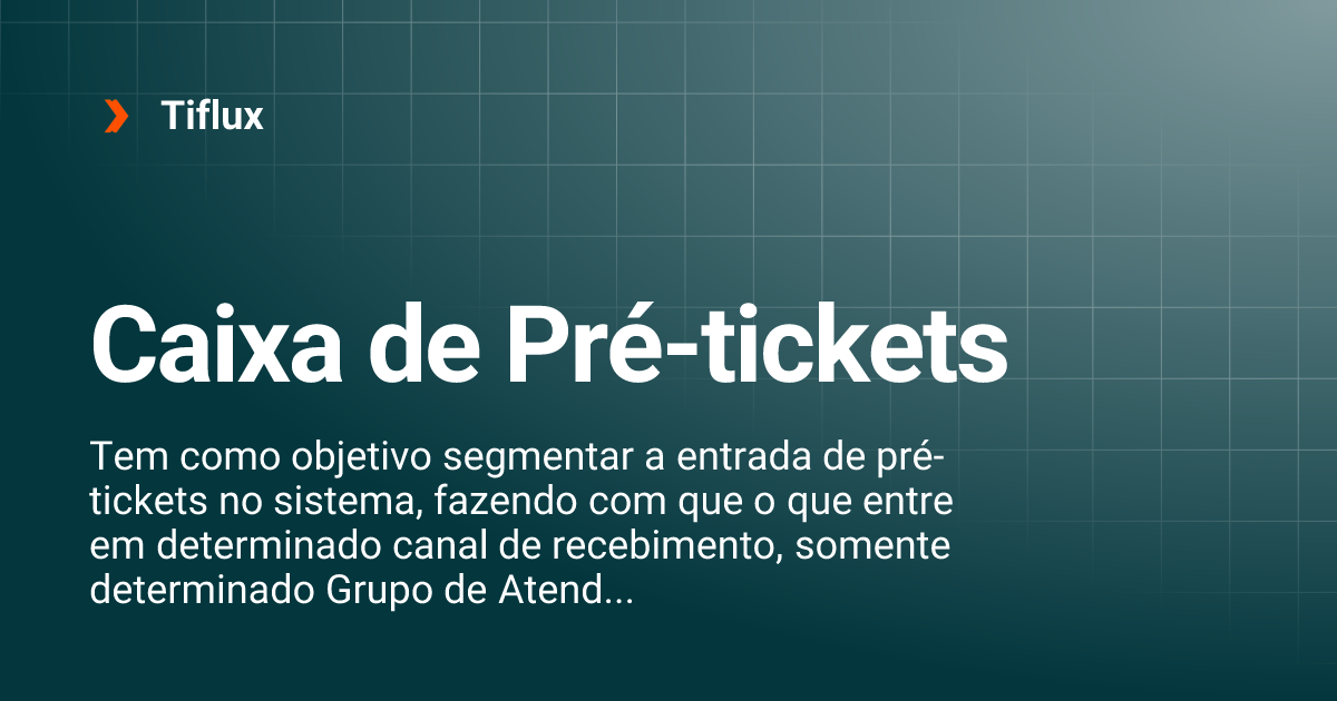 Caixa de Pré-tickets | Tiflux